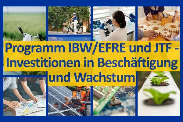Programm IBW/EFRE und JTF – Investitionen in Beschäftigung und Wachstum